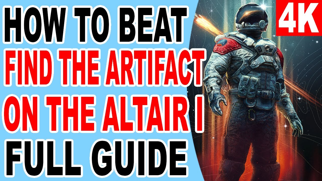 Starfield How to Finish Find the Artifact on the Altair I - YouTube