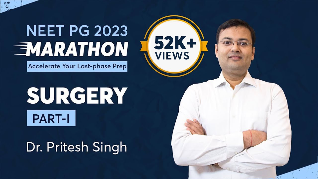 NEET PG Revision Marathon, Surgery by Dr. Pritesh Singh Part 1 ...