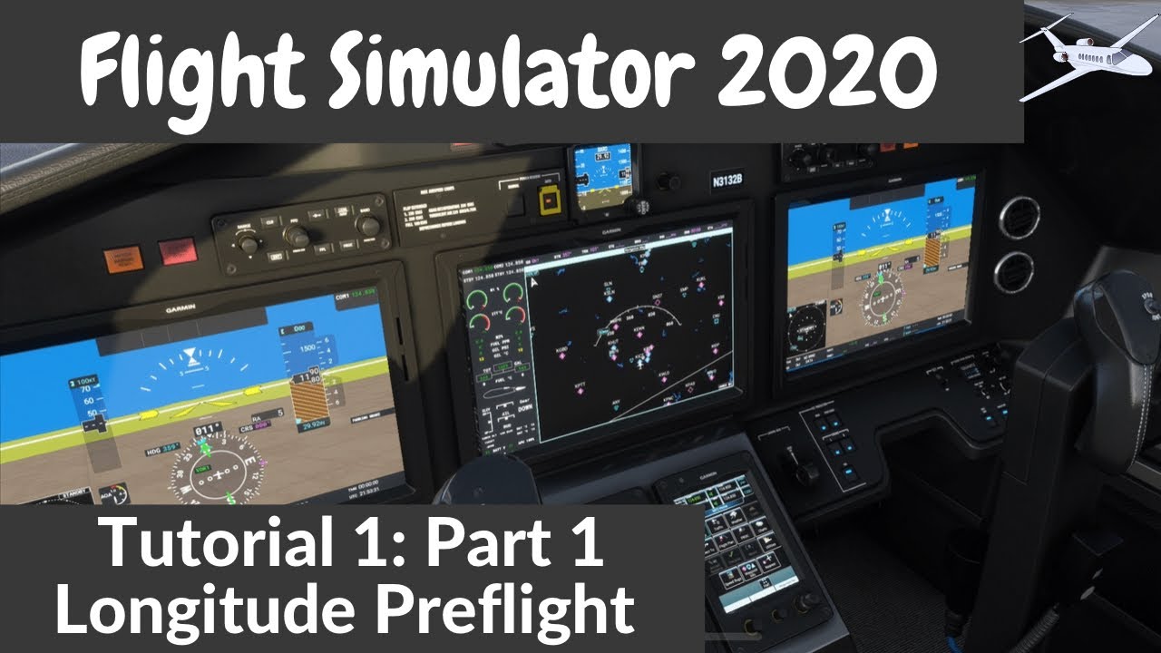 [Microsoft Flight Simulator 2020] Tutorial 1: Part 1. Longitude ...