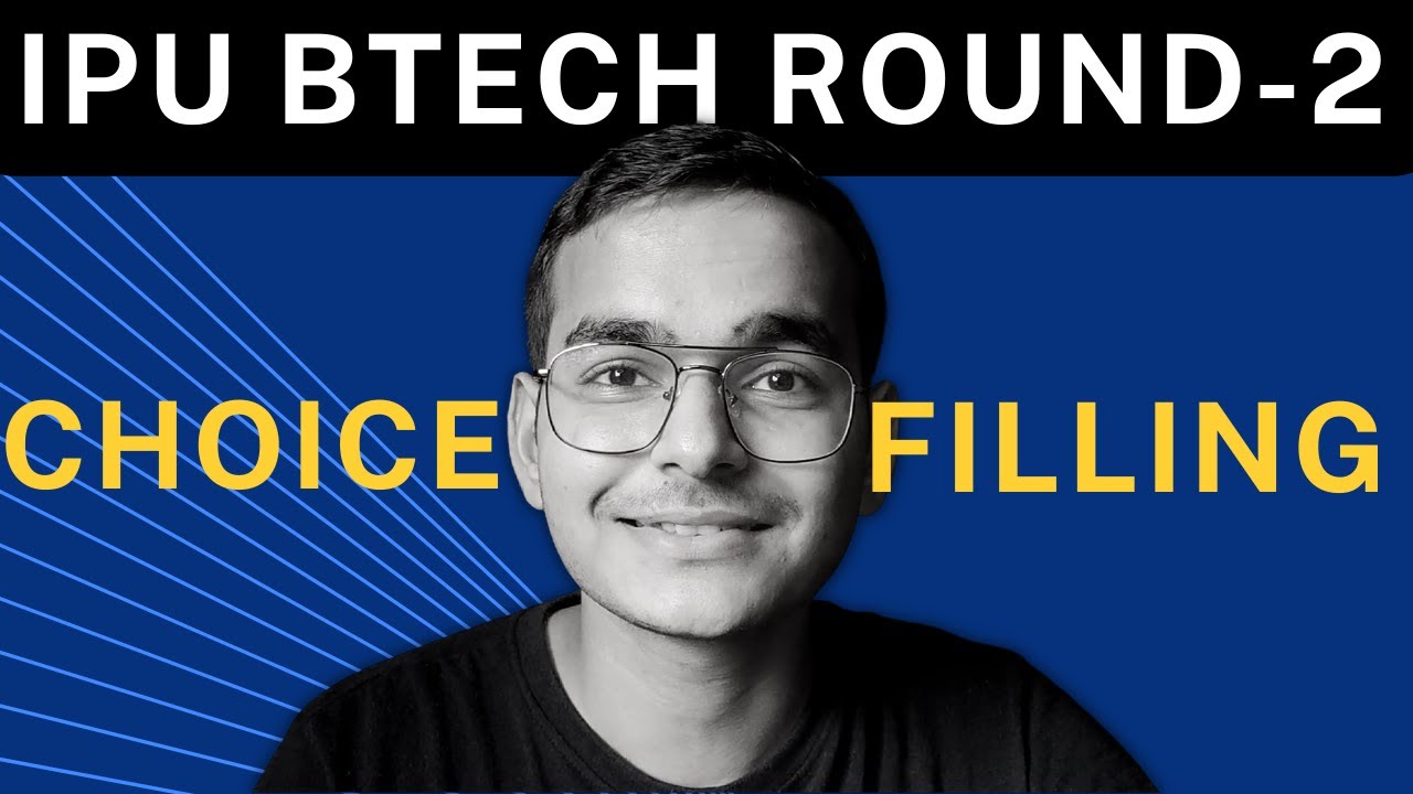 IPU ROUND-2 CHOICE FILLING STARTED | IPU BTECH - YouTube