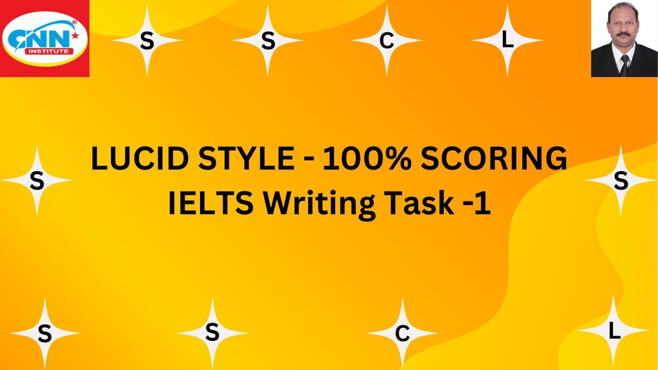 VIDEO 14: LUCID STYLE: 100% SCORING: IELTS Writing Task - 1 - YouTube