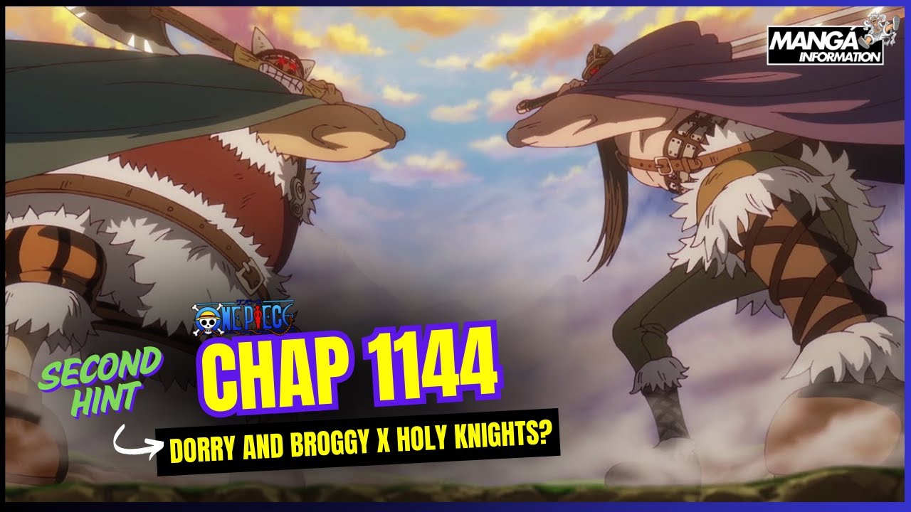 ONE PIECE 1144 SECOND HINT - DORRY AND BROGGY X HOLY KNIGHTS? - YouTube