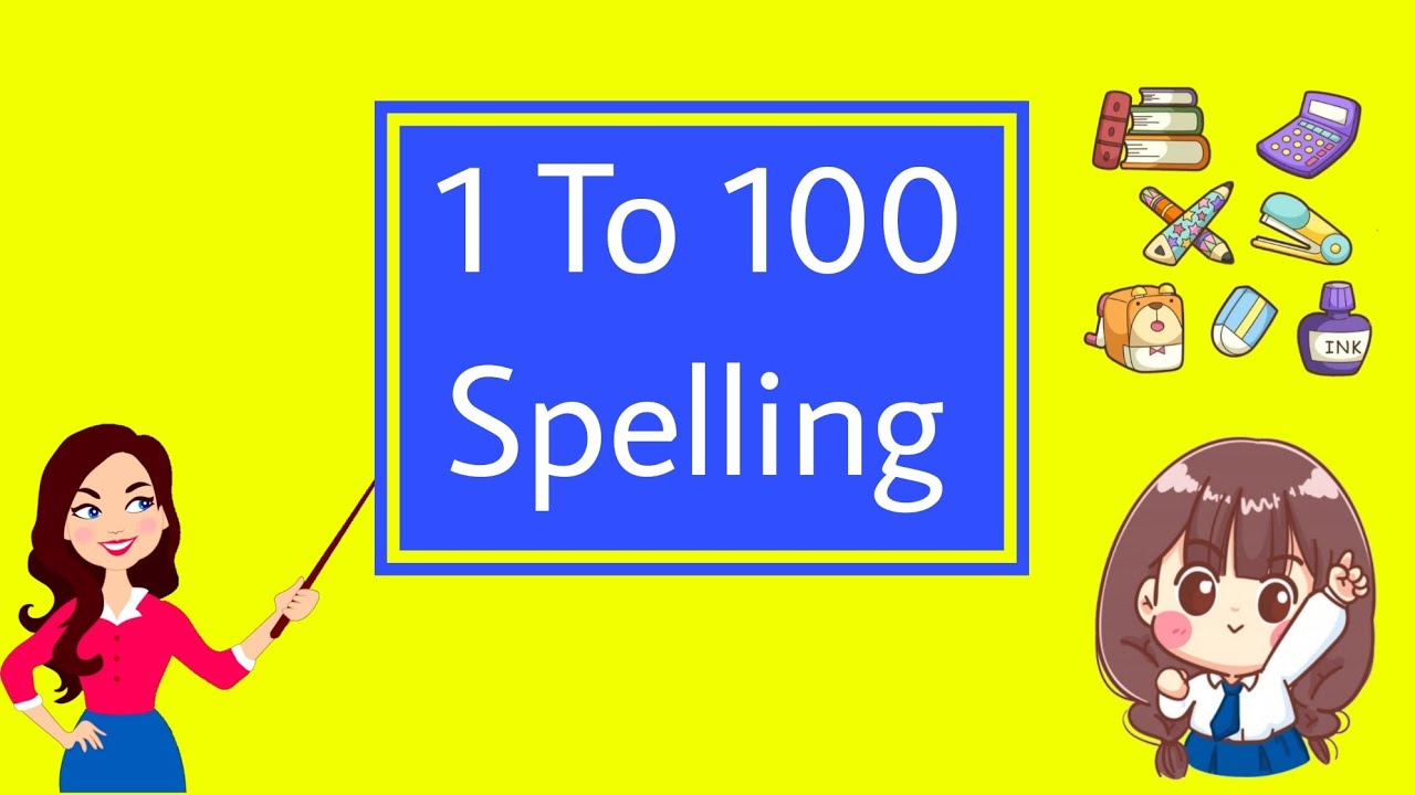 1 to 100 Spelling (1 to 100 Numbers of names) Number Counting - YouTube