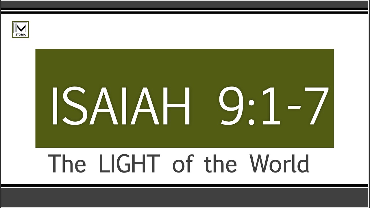 Isaiah 9: 1-7 The Light of the World - YouTube