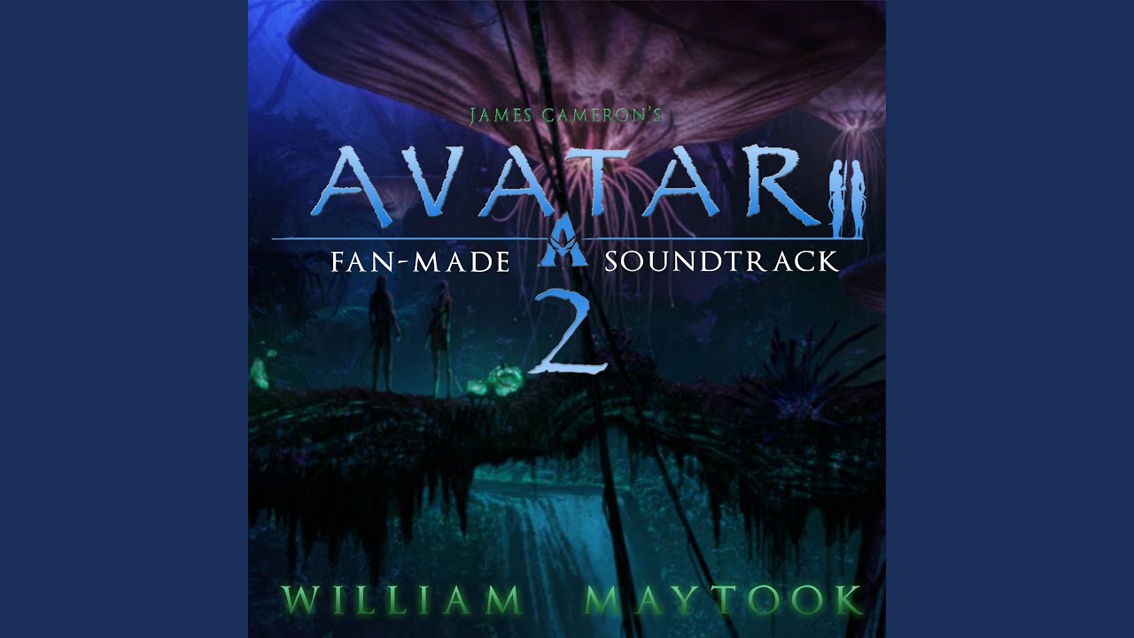 AVATAR 2 | Fan-Made Soundtrack | 7-In search of the past, Climbing Up ...
