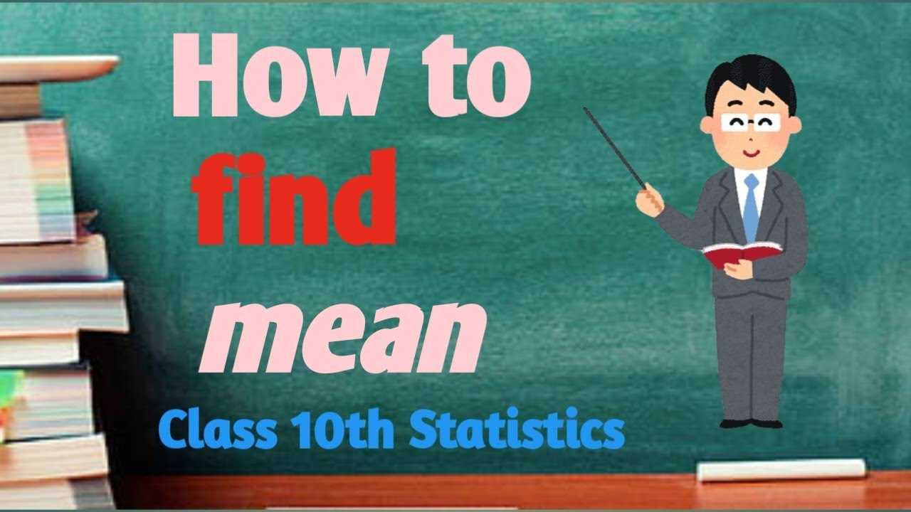 How To find Mean By Direct & Assumed Mean Method? || Class 10th ...