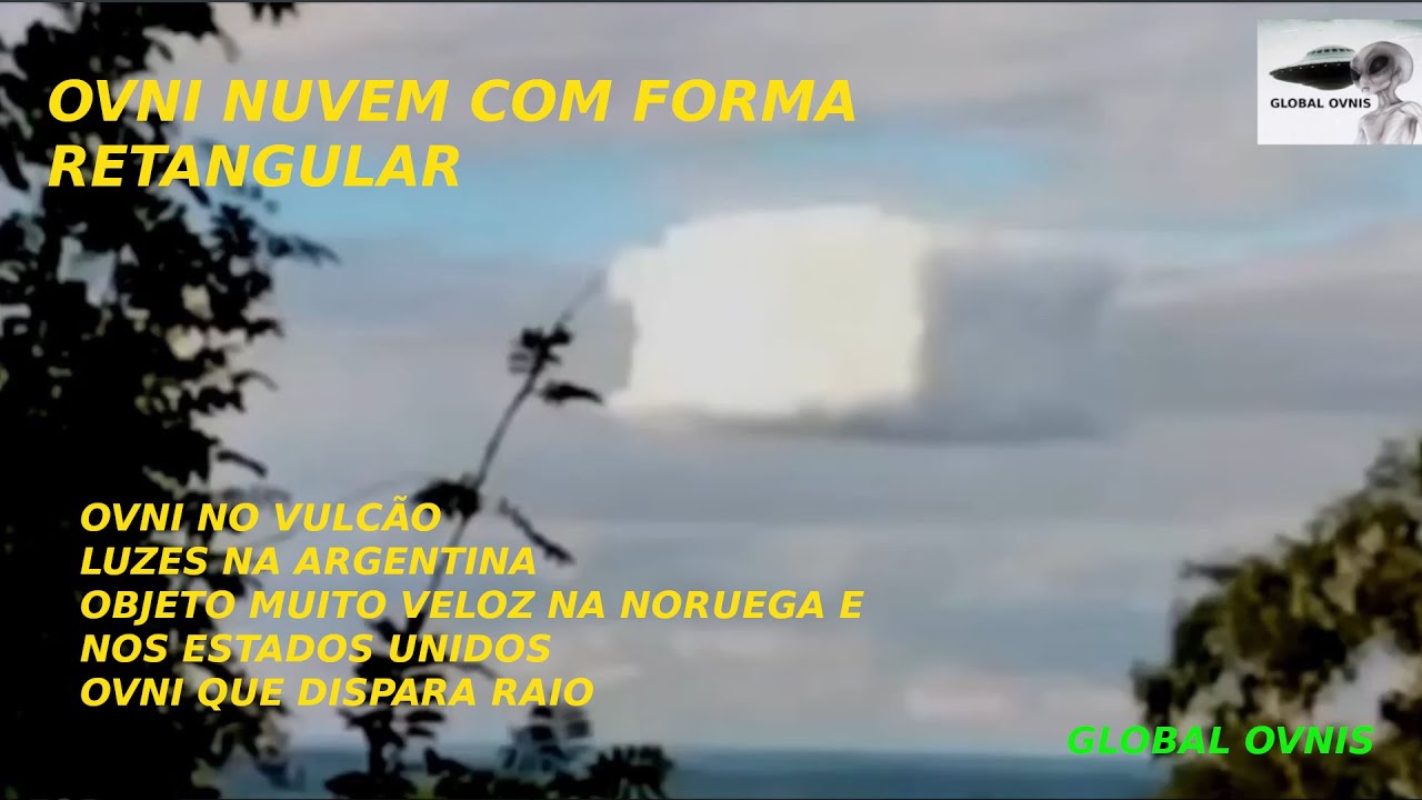 OVNI NUVEM RETANGULAR, LUZES, E OVNIS VELOZES E COM RAIOS - YouTube