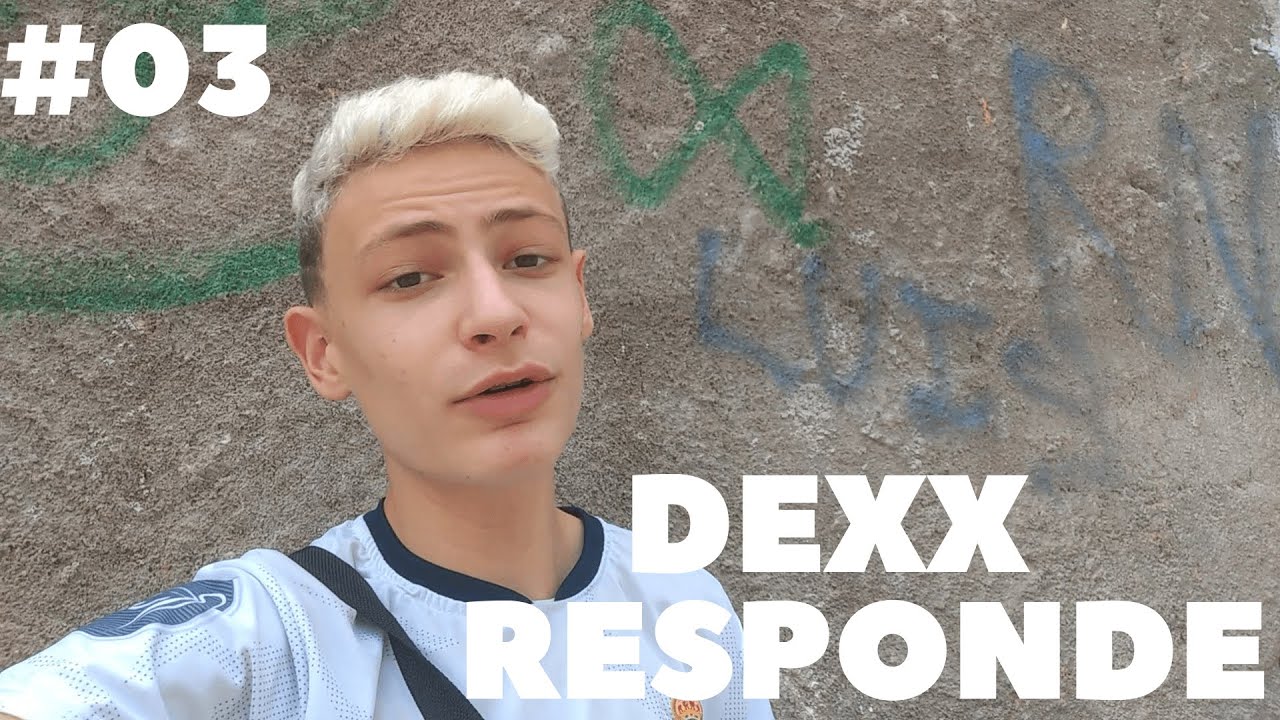 DEXX RESPONDE #03 - DE ONDE VEIO O NOME DEXX? ‹ Dexx › - YouTube