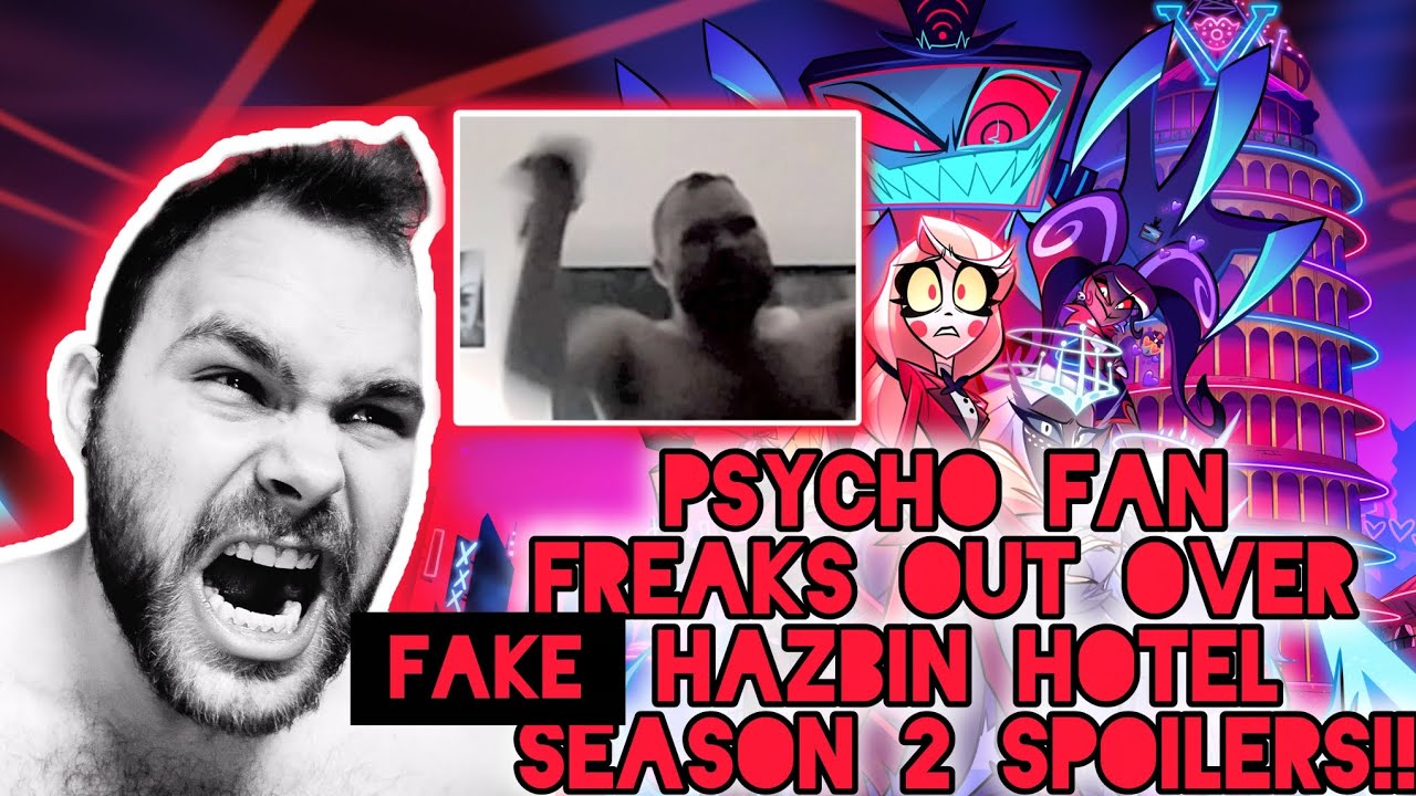 PSYCHO FAN FREAKS OUT OVER HAZBIN HOTEL SEASON 2 SPOILERS!! (PRANK ...