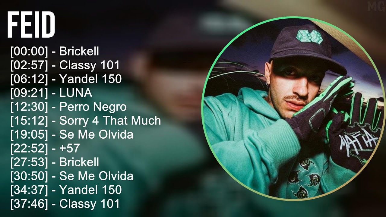 Feid 2024 MIX Nuevas Canciones - Brickell, Classy 101, Yandel 150, LUNA ...
