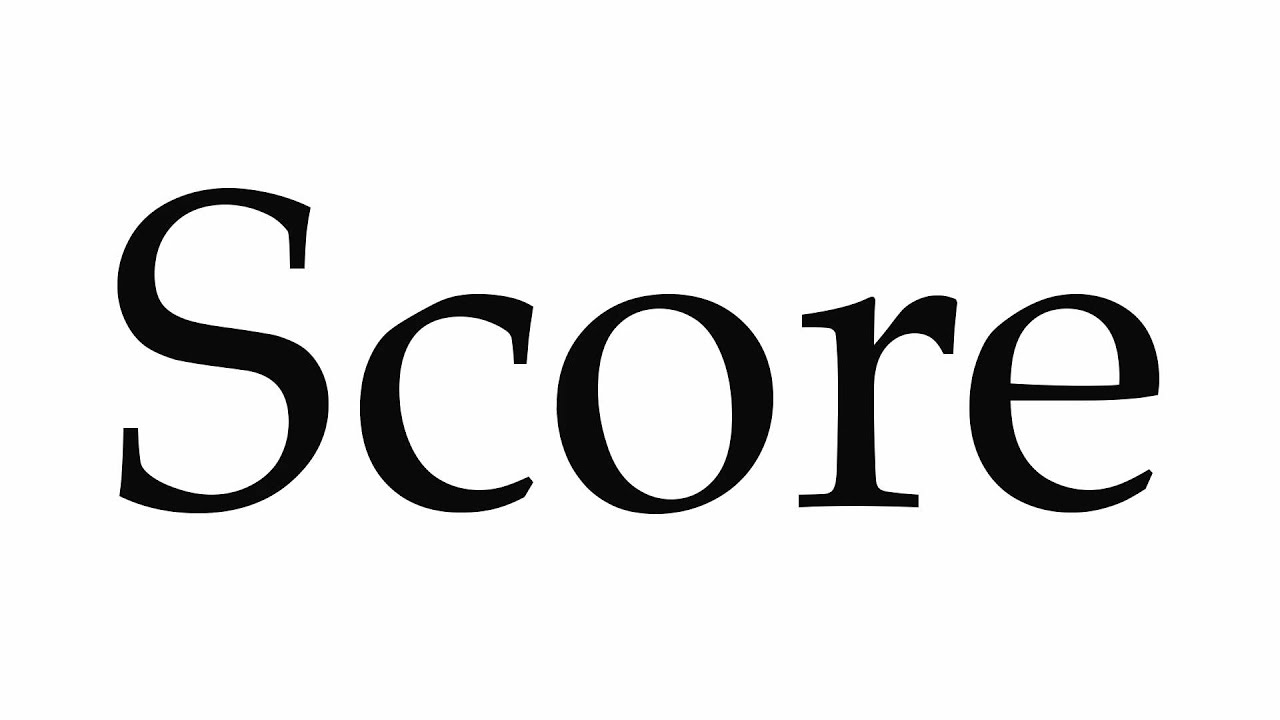 How to Pronounce Score - YouTube