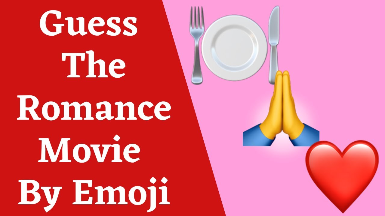 Can You Guess These 15 Romance Movies by Emoji ️‍🎬 - YouTube