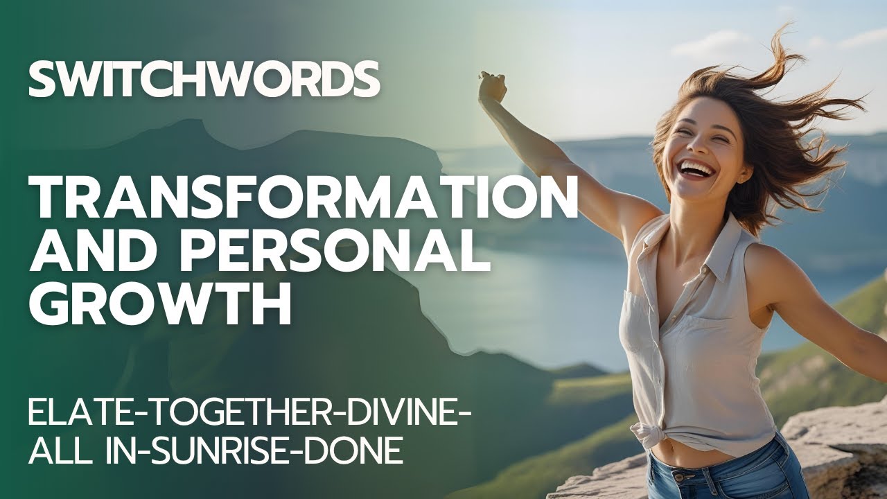 Switchwords for Transformation and Personal Growth - ELATE-TOGETHER ...