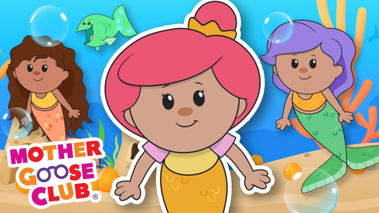 Mermaid Song + More | Mother Goose Club Cartoons #NurseryRhymes - YouTube