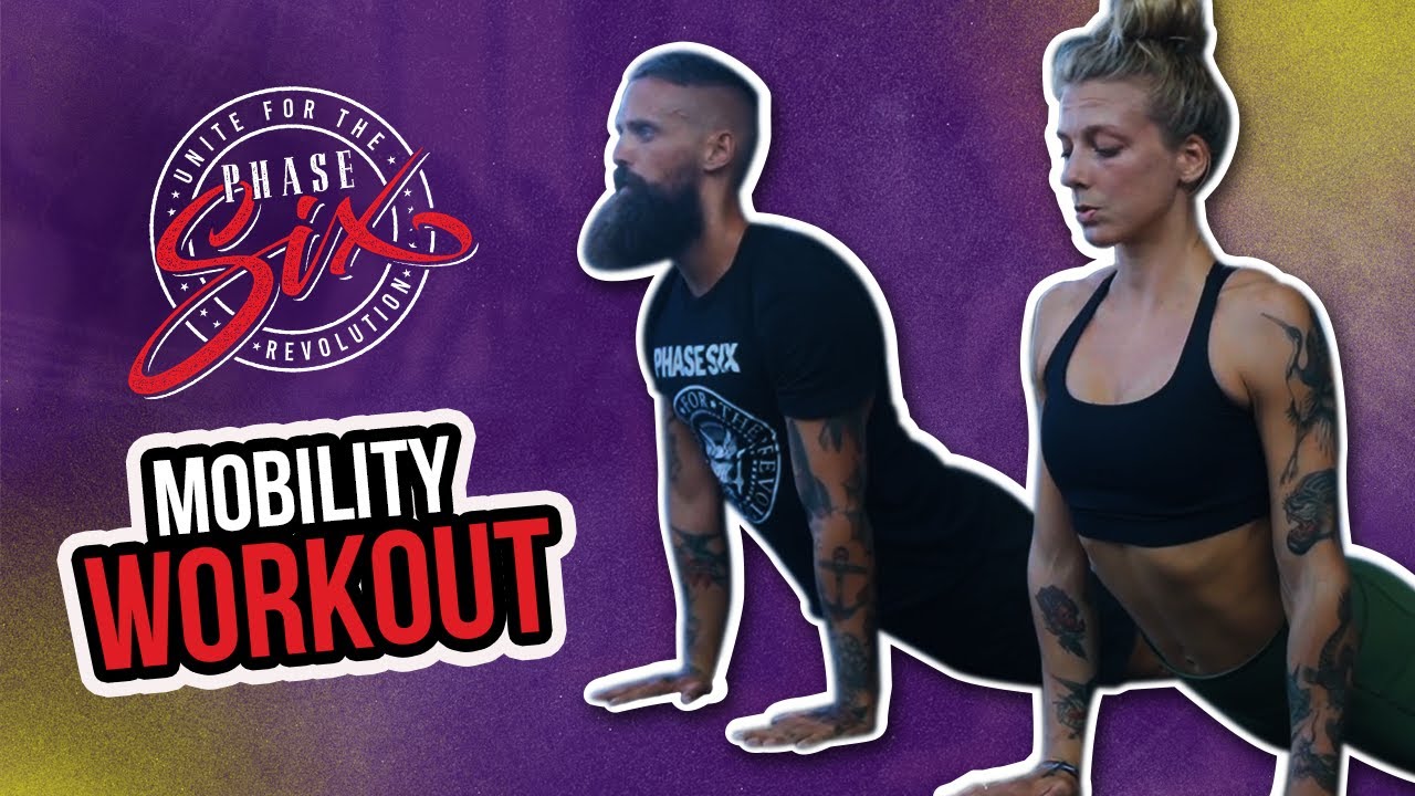 Phase SiX | Mobility Workout - YouTube