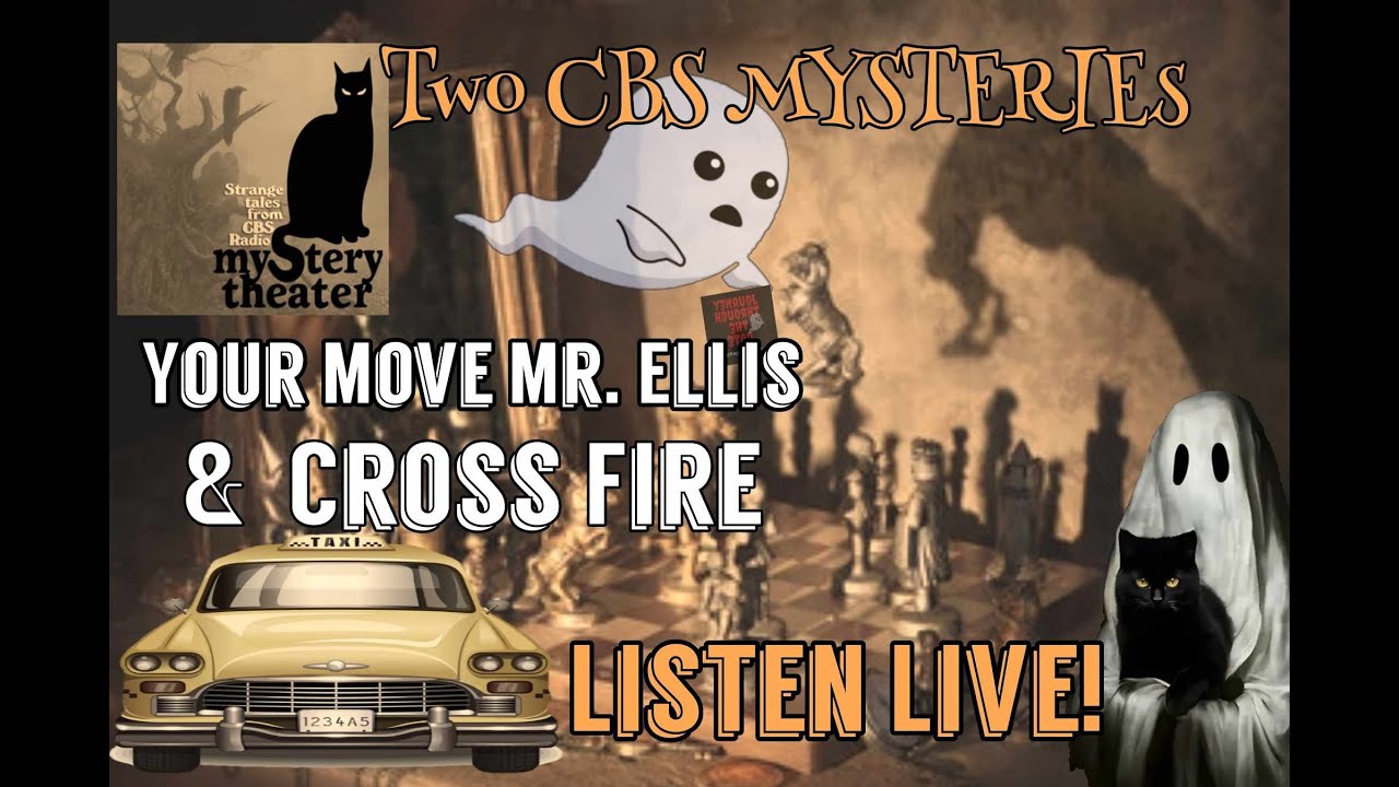 Your Move Mr. Ellis Cross Fire Two CBS Mysteries Listen Live! - YouTube