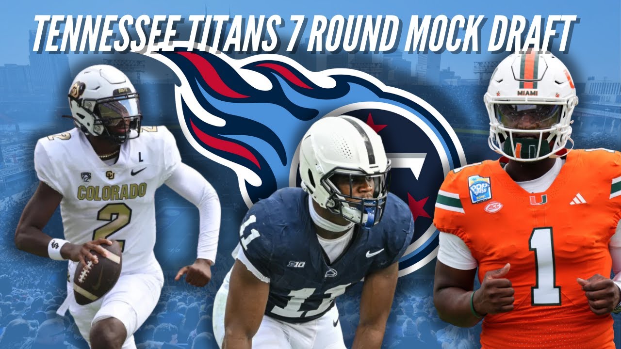 Tennessee Titans 7-Round Mock Draft | Will The Titans Take Cam Ward or ...