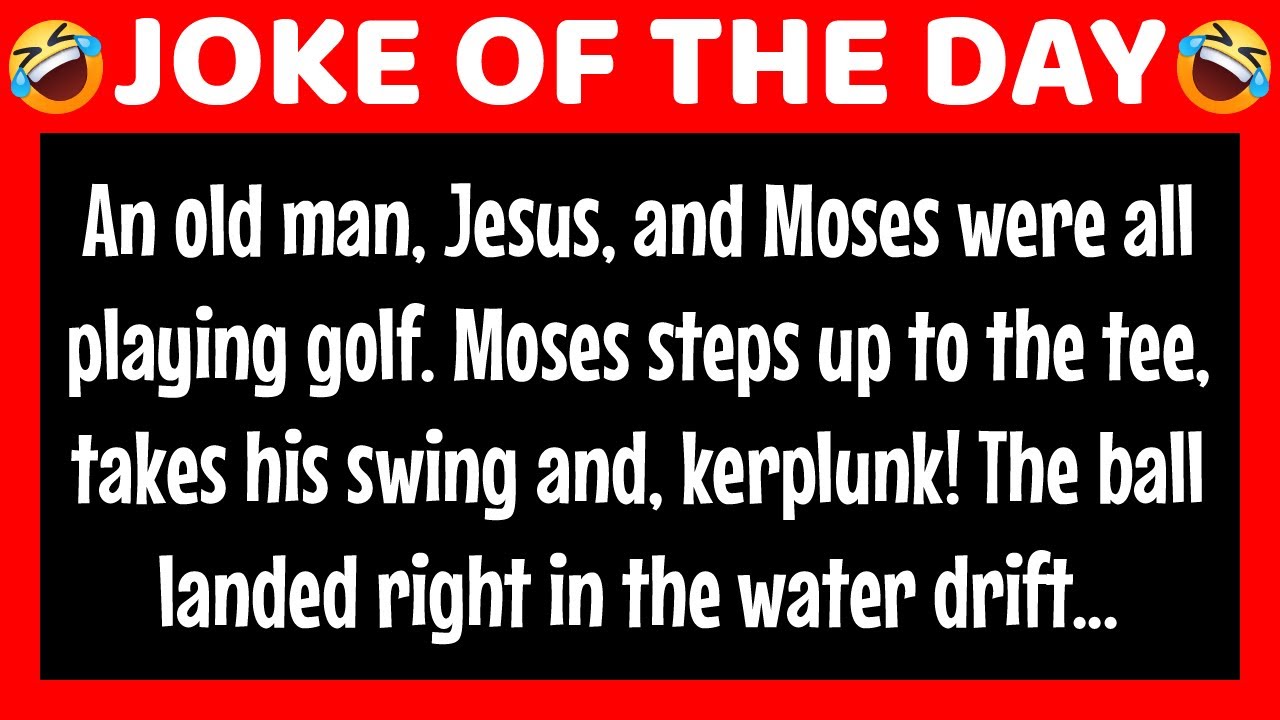 Daily Jokes - An old man, Jesus, and Moses were all playing golf | The ...