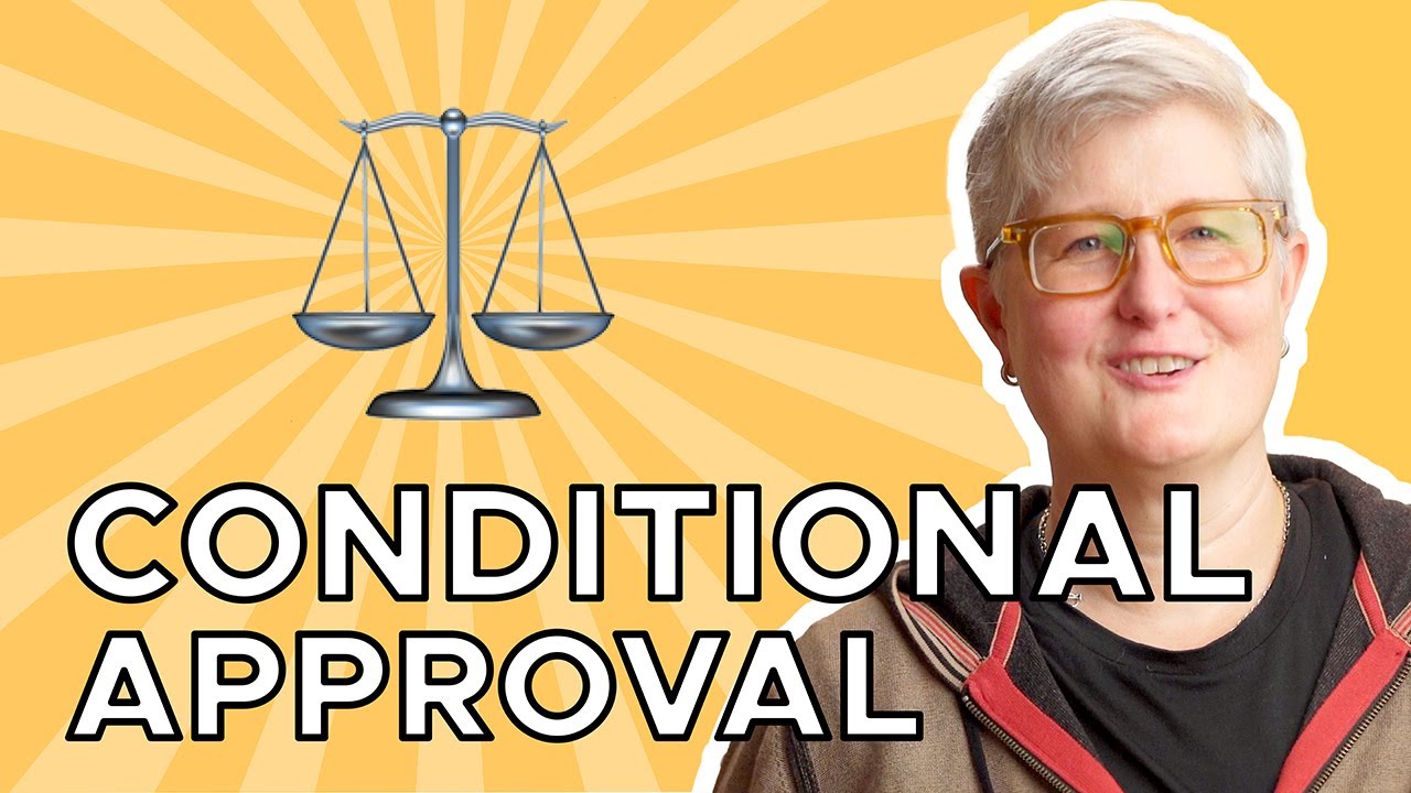 Loan Approved, But Not Done Yet—What Is Conditional Loan Approval? - YouTube
