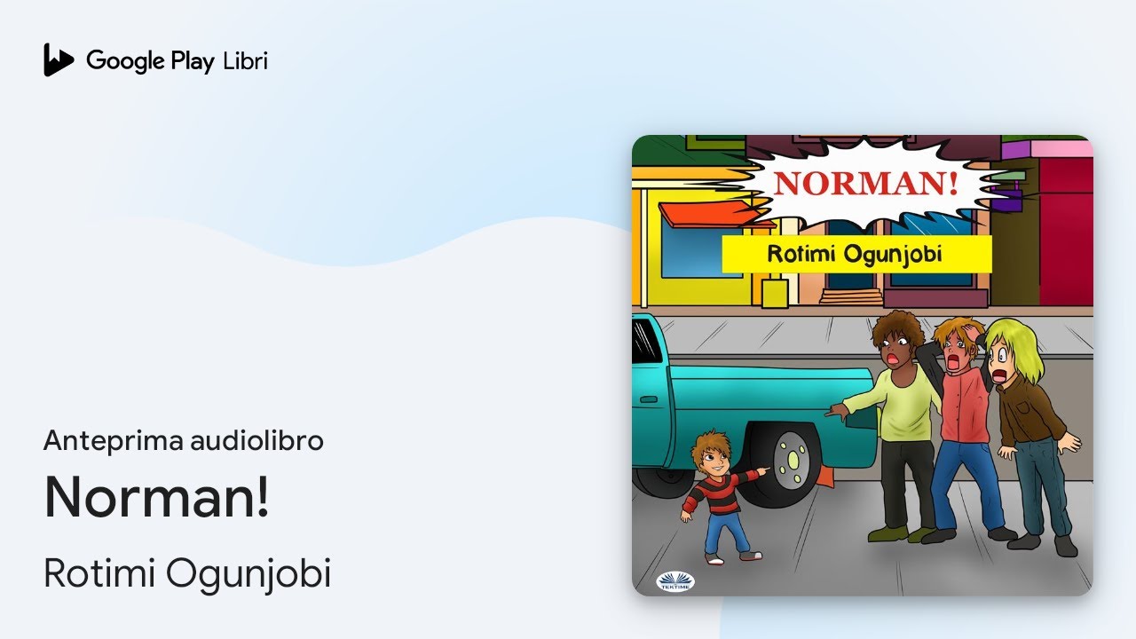 Norman! di Rotimi Ogunjobi · Anteprima audiolibro - YouTube