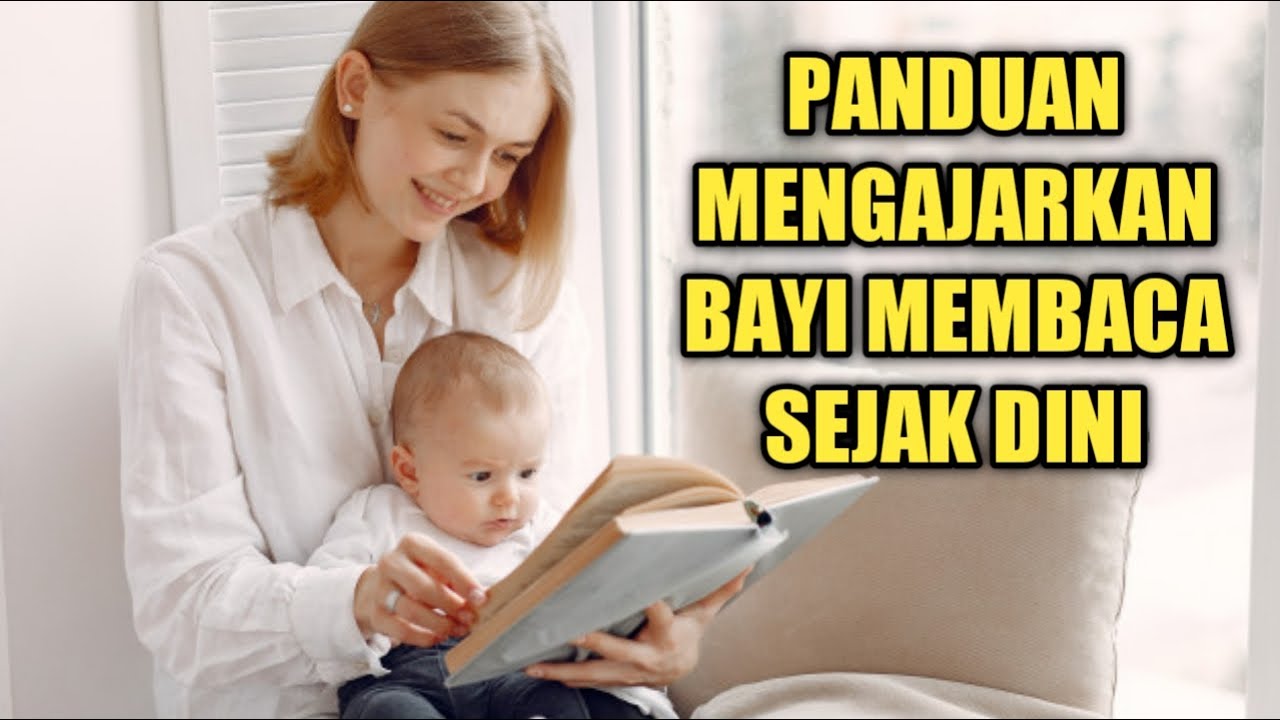 Panduan Mengajarkan Si Kecil Membaca Dari Bayi Hingga Balita - YouTube