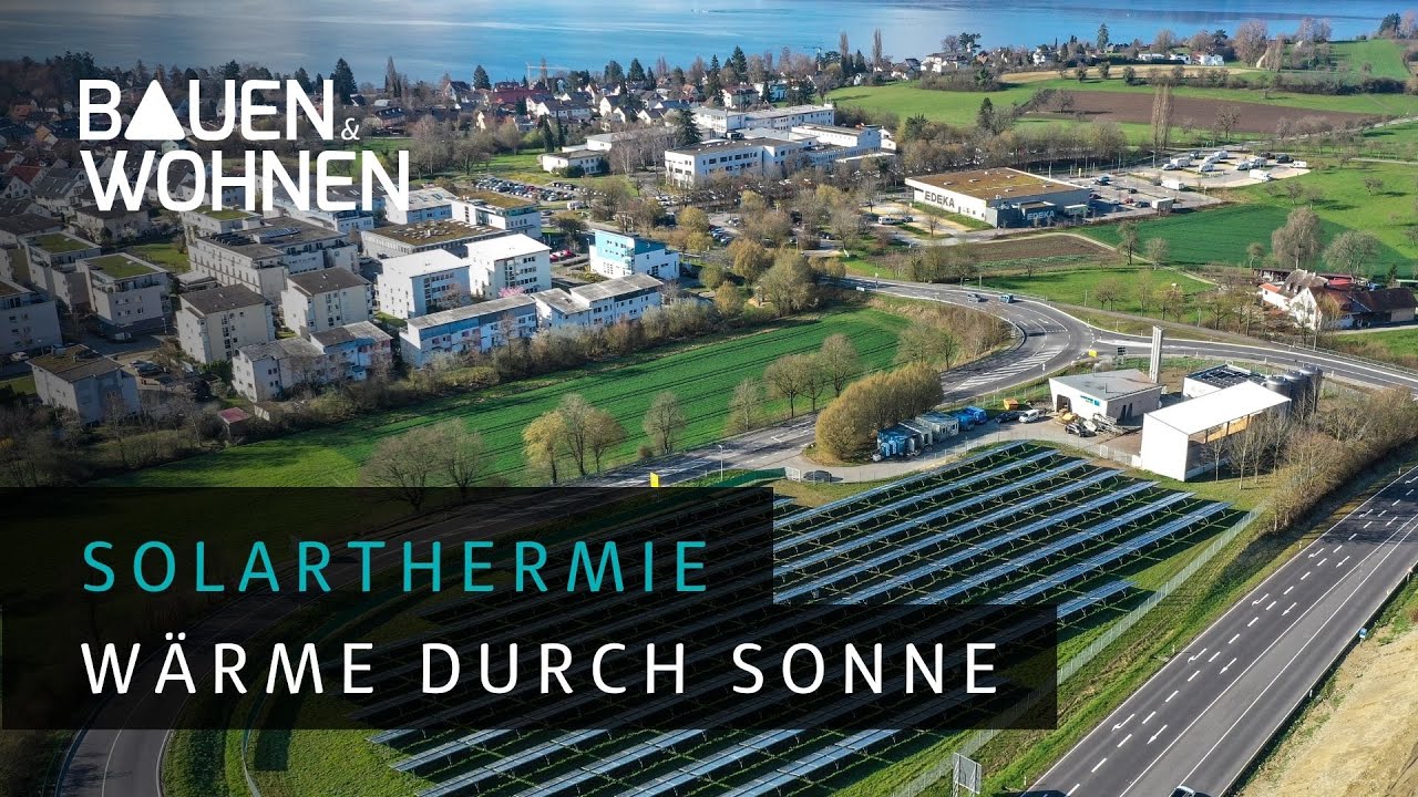 Solarthermie Wärme durch Sonne | BAUEN & WOHNEN - YouTube