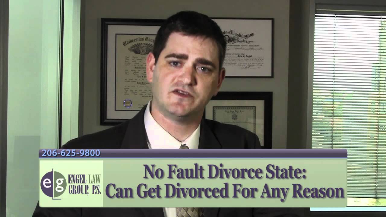 What is a No Fault Divorce State? Seattle Divorce Lawyer Eric Engel explains what it means - YouTube