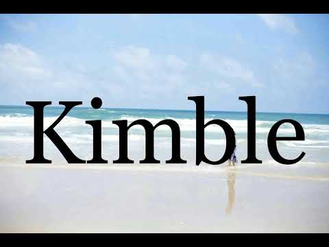 How To Pronounce Kimble🌈🌈🌈🌈🌈🌈Pronunciation Of Kimble - YouTube