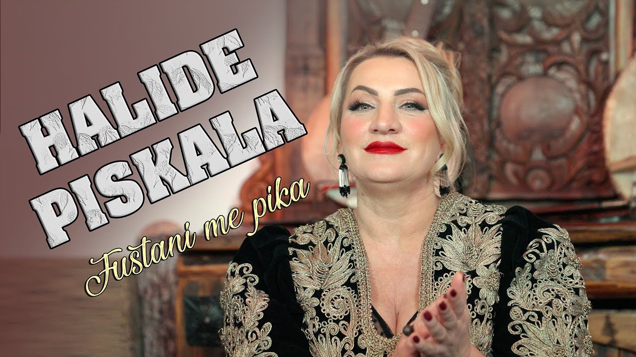 Halide Piskala - Fustani me pika - YouTube