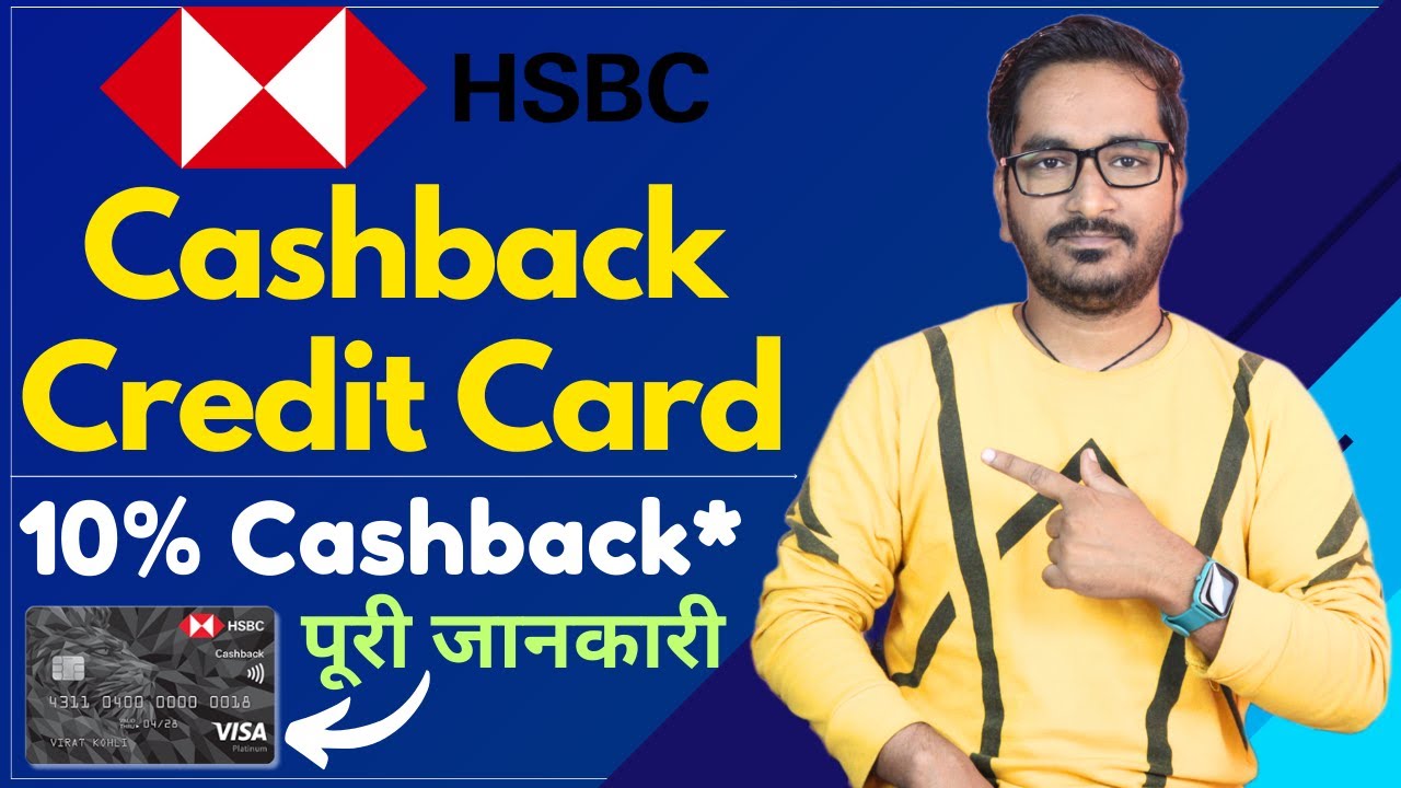 HSBC Cashback Credit Card Features, Benefits, Eligibility & Charges ...