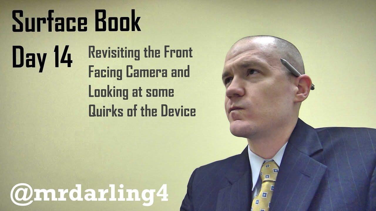 Surface Book - Day 14 - Front Facing Camera and Quirks - YouTube