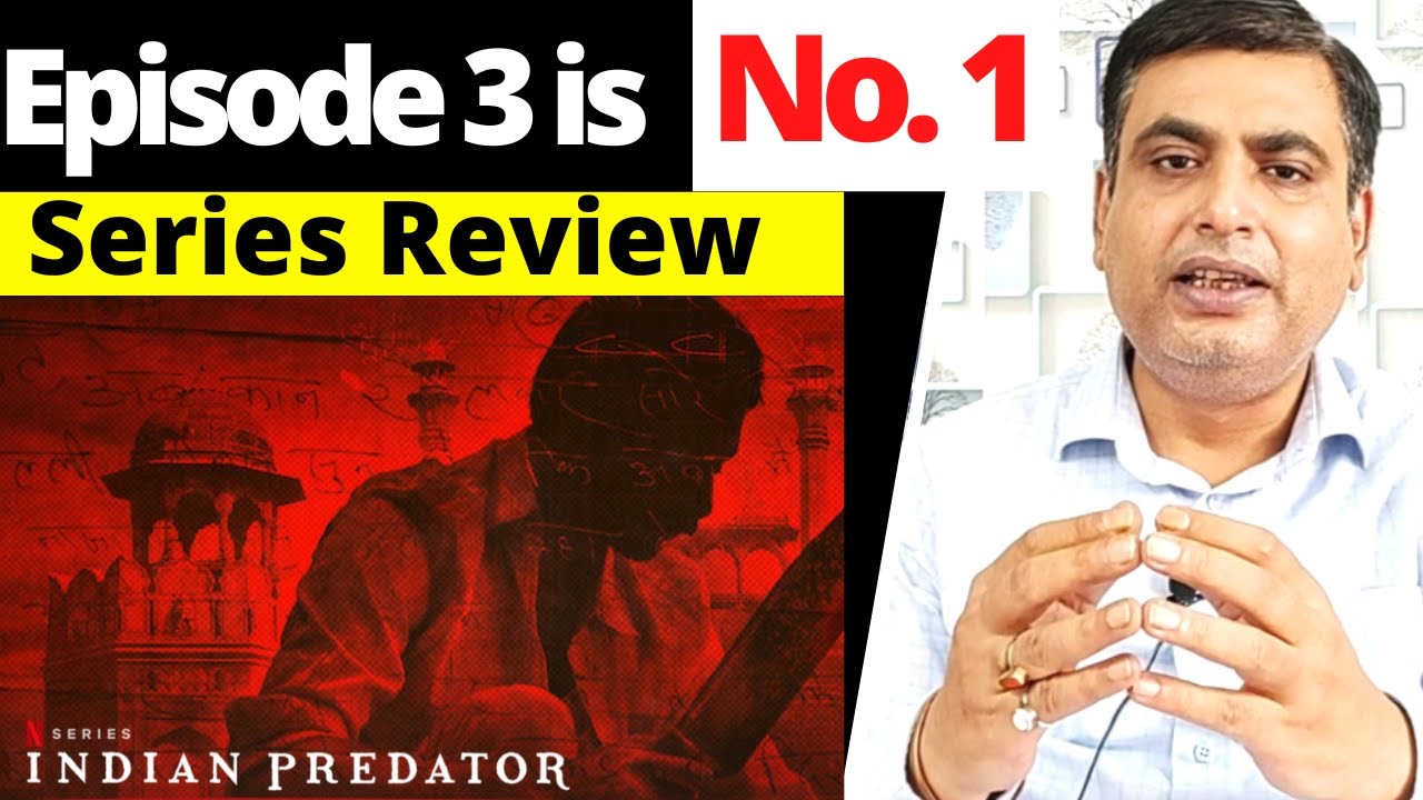 Indian Predator : The Butcher Of Delhi Review | Netflix Docu-Series ...