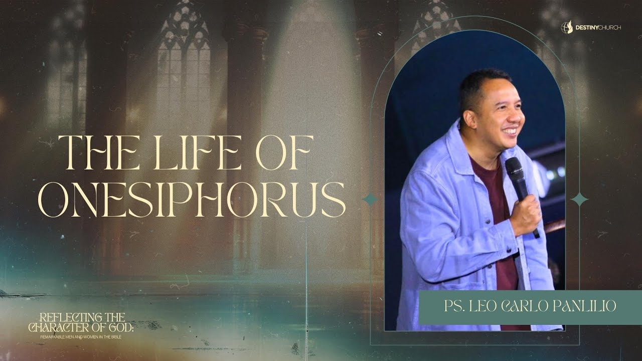 The Life of Onesiphorus - Ps. Leo Carlo Panlilio - YouTube