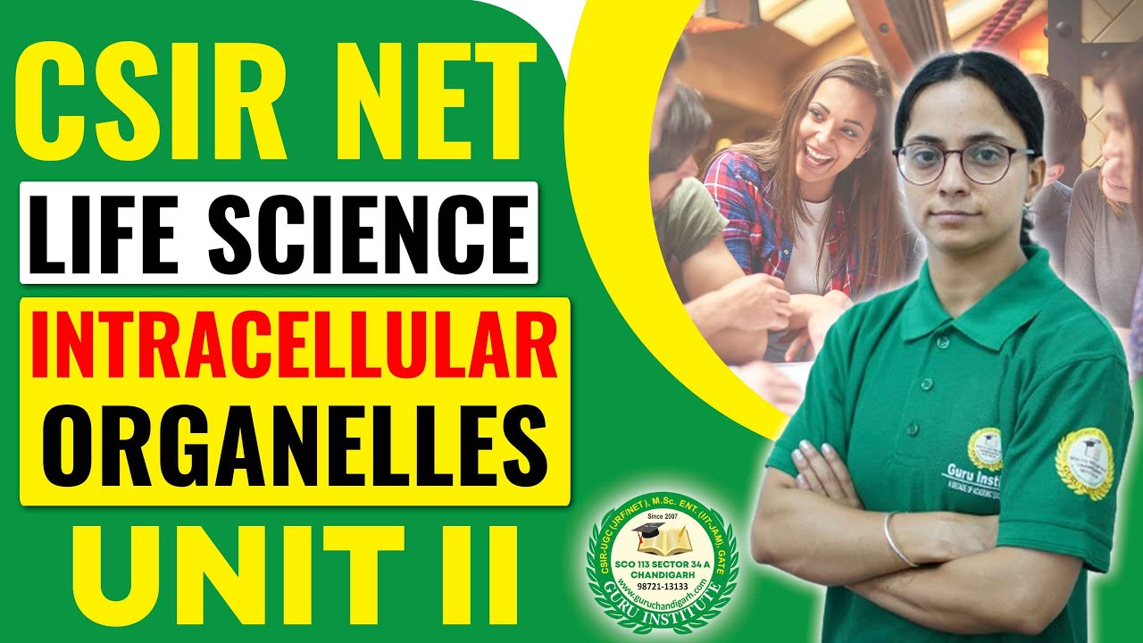 CSIR NET Life Science: Intracellular Organelles || CSIR NET LIFE ...
