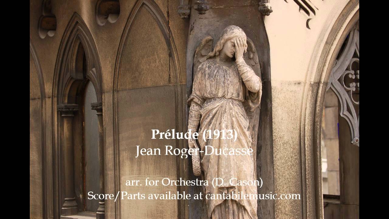 Jean Roger-Ducasse - Prélude (1913) for Orchestra (arr.) - YouTube