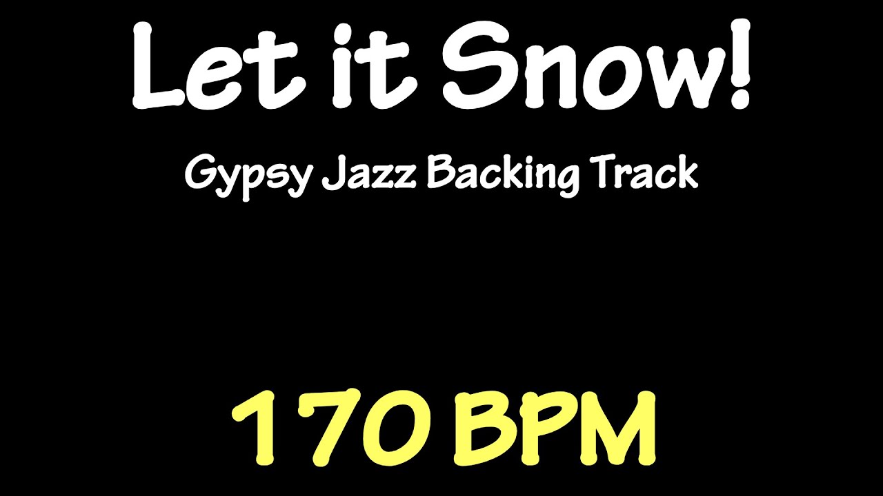 Let It Snow! - Gypsy Jazz Backing Track 170 BPM - Django Reinhardt ...
