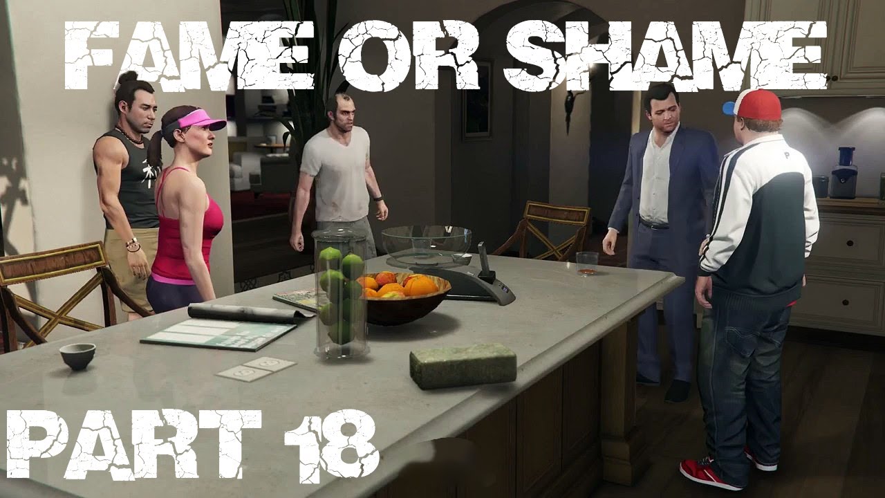 Grand Theft Auto 5 Gameplay Walkthrough Part 18 - Fame or Shame (GTA 5 ...