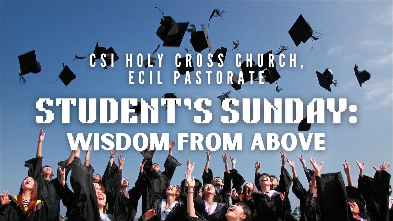 Students Sunday: Wisdom from Above | Rev. K. Andrews Prem Sukumar ...