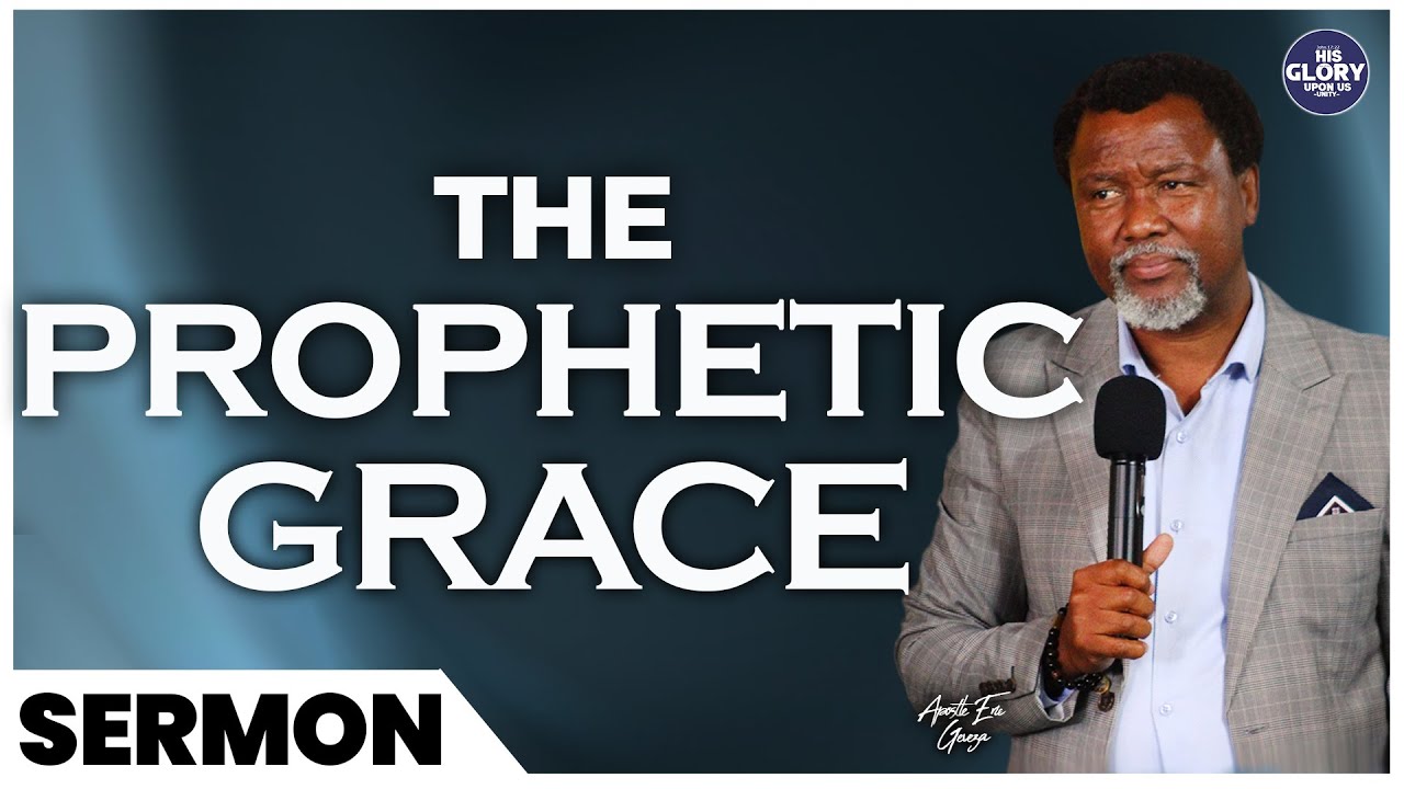 THE PROPHETIC GRACE | APOSTLE ERIC GEVEZA - YouTube