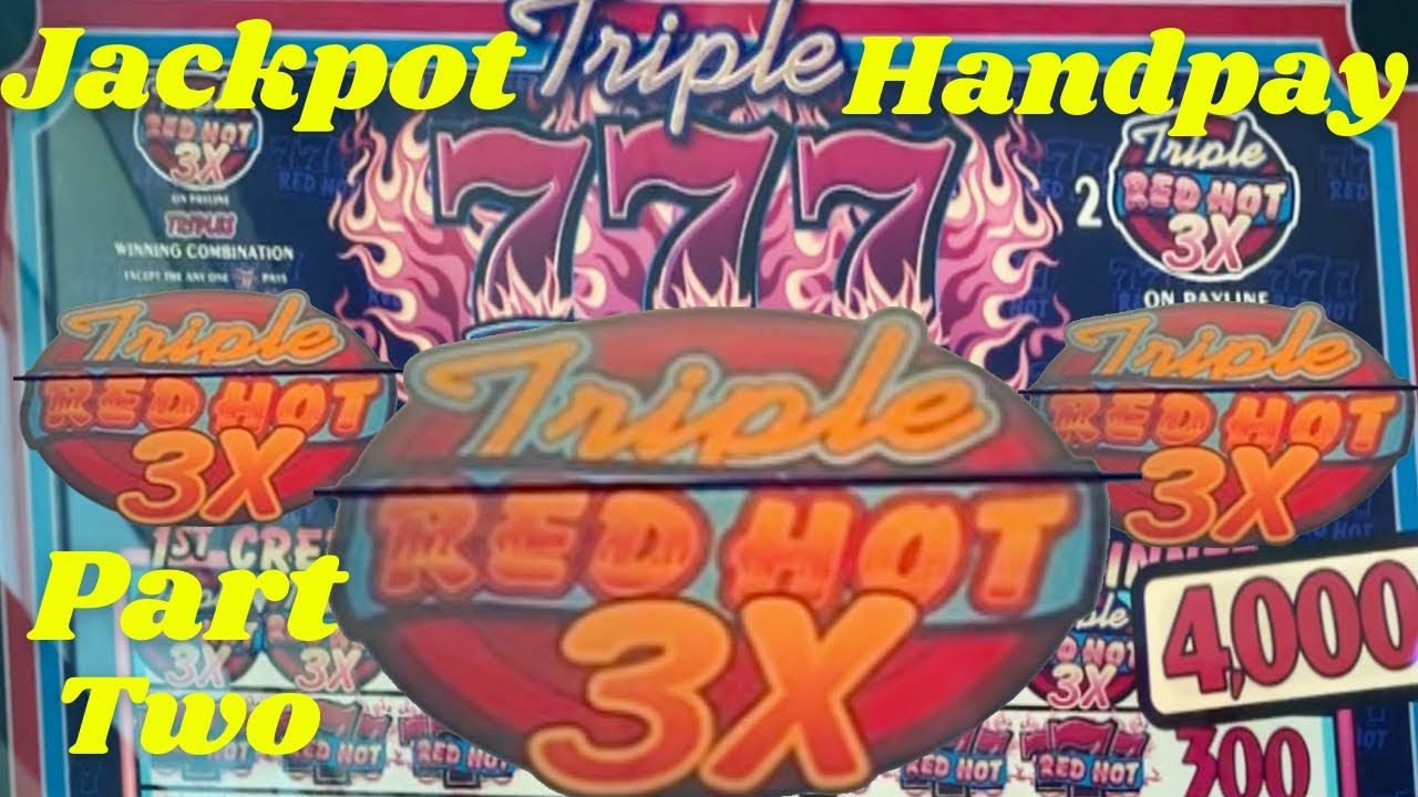 JACKPOT! Triple 777 Red Hot HANDPAY Part 2 Old School Reels Slot - YouTube