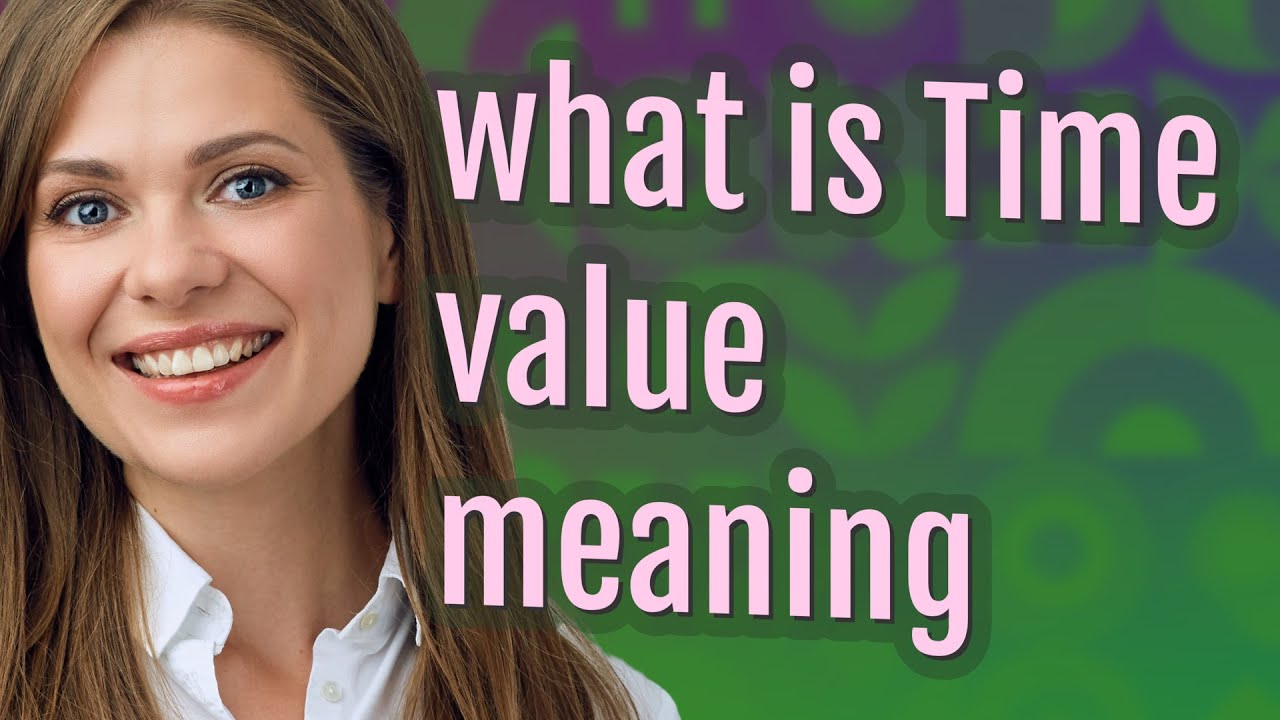 Time value | meaning of Time value - YouTube