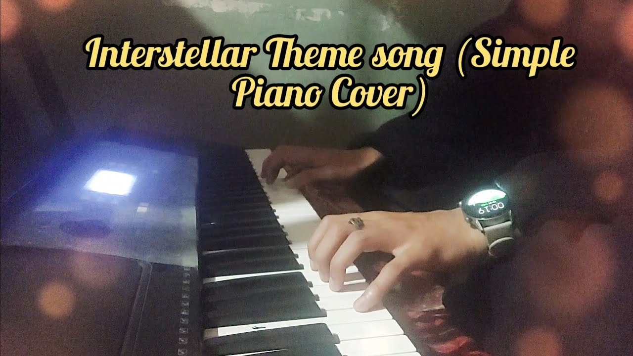 Interstellar Theme Song (Simple 1 take Piano Cover) - YouTube