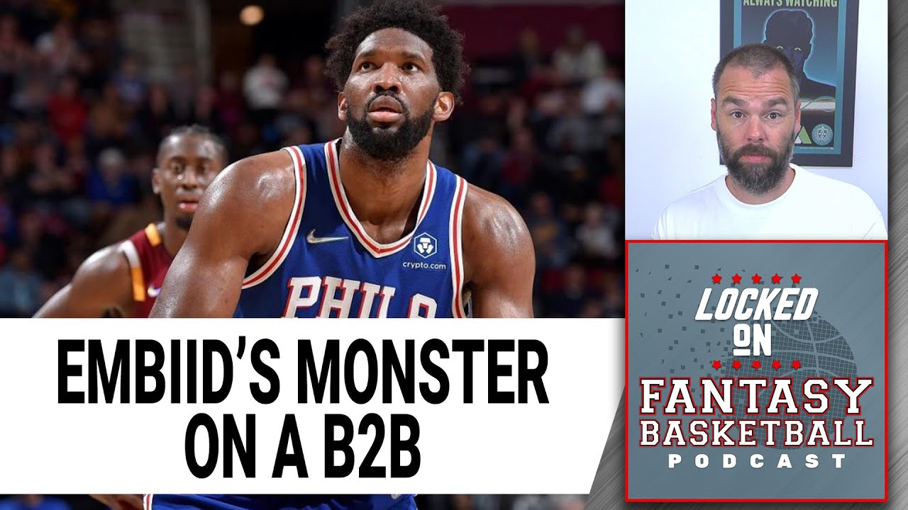 Joel Embiid Posts Monster Line On B2B | NBA Fantasy Basketball Game ...