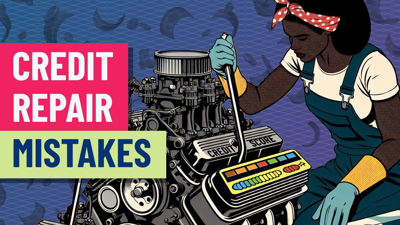 Credit score mistakes to avoid - YouTube