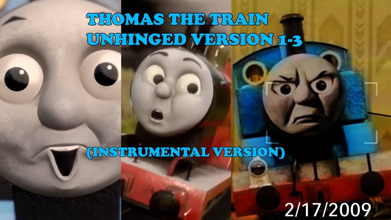Thomas The Train | UNHINGED VERSION 1-3 | (Instrumental; Dubbing Track) - YouTube