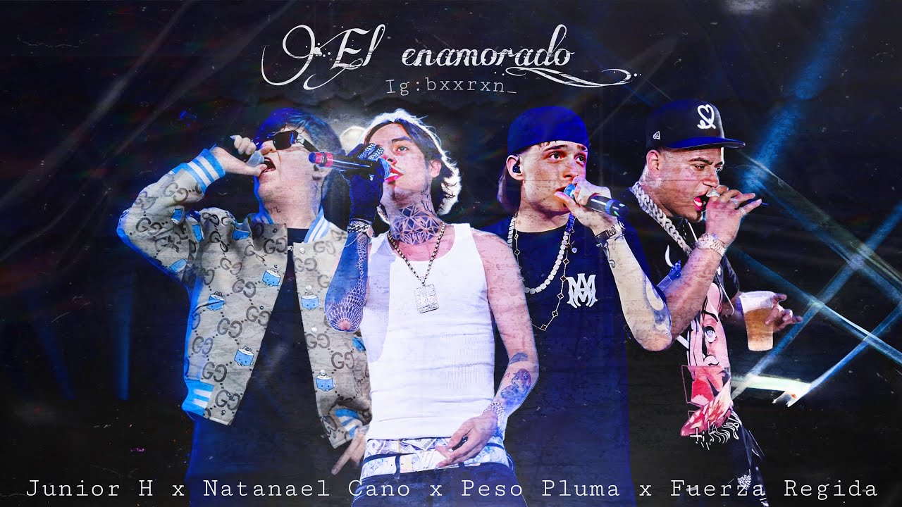 El enamorado (Video Oficial) - Natanael Cano, Junior H, Fuerza Regida, Peso Pluma - YouTube Music