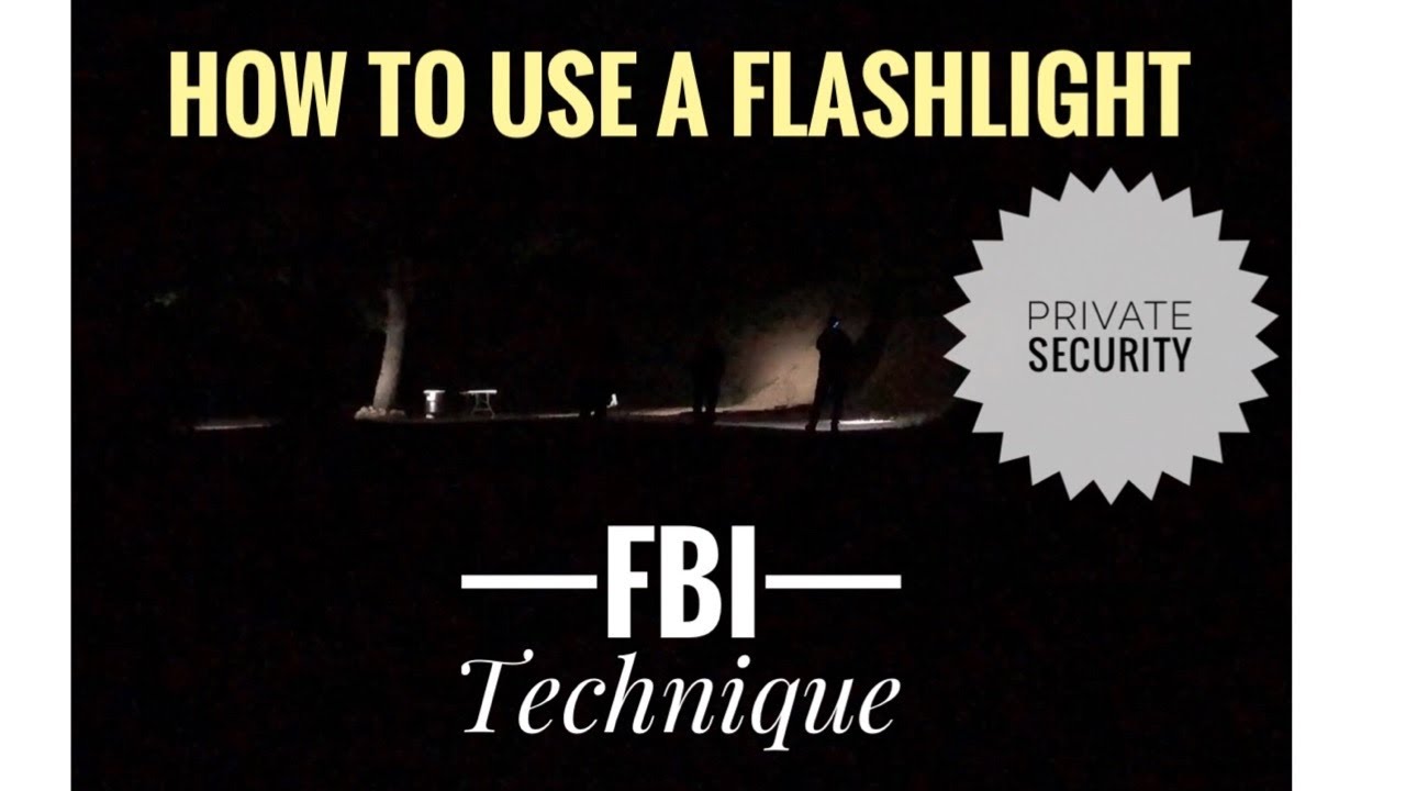 Private Security: How to Use a FLASHLIGHT 🔦 🌙 using the FBI Technique ...
