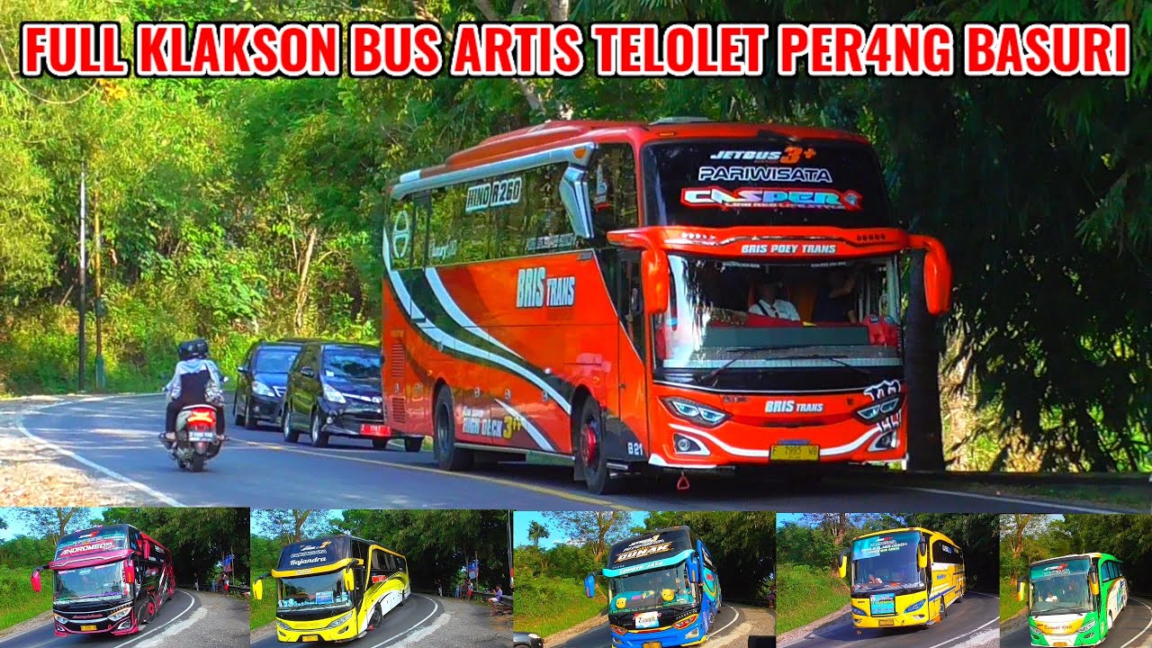 FULL KLAKSON BUS ARTIS BRIS TRANS "CASPER" TKM UTAMA,SUMBER JAYA,DHEEMOBILINDO,KRAMAT JATI,HPJ ...