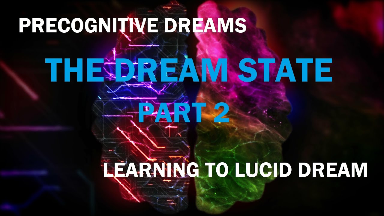 The Dream State PART 2: More on My Precognitive Dream Experiences & Tips on Learning to Lucid ...