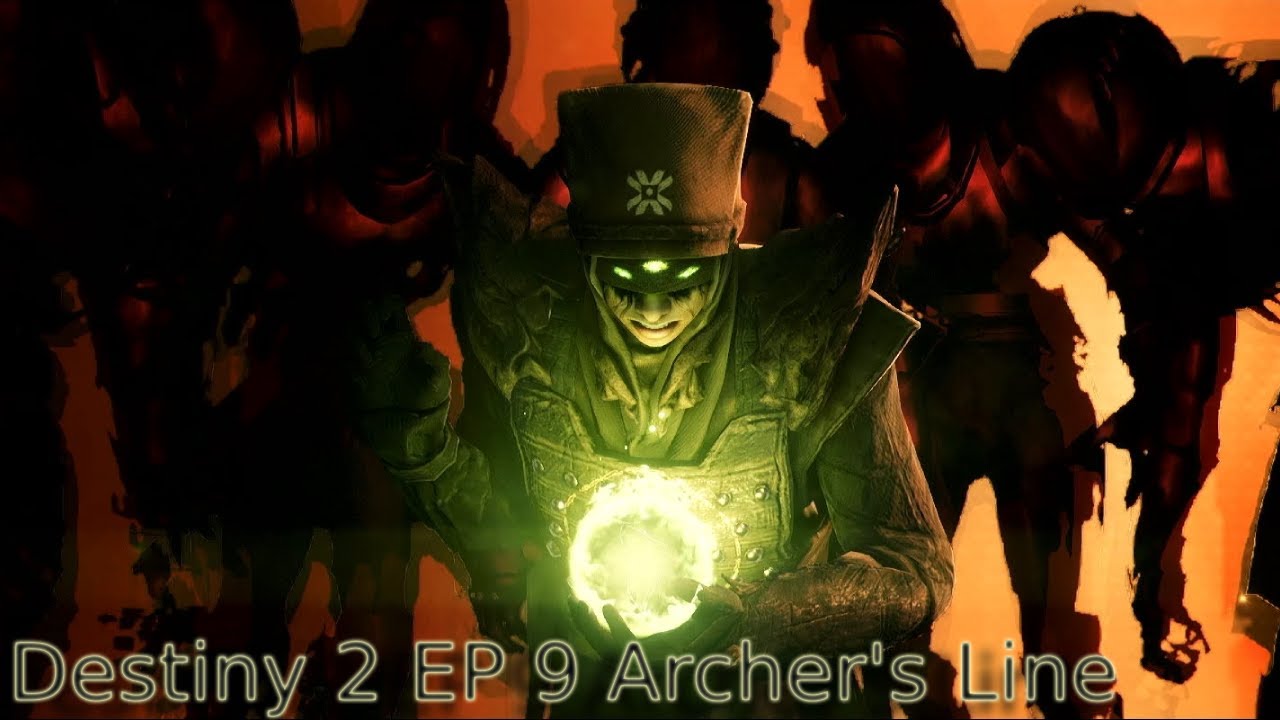 Destiny 2 EP9 Archer's Line - YouTube